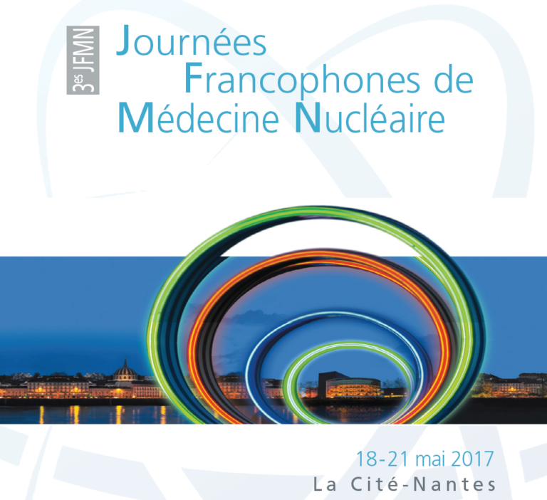 JFMN17: 3es Journées Francophones de Médecine Nucléaire – Nantes 18-21 ...